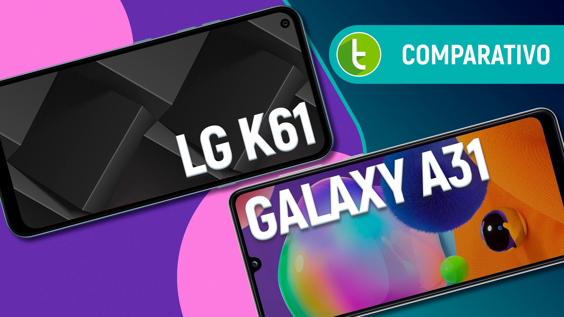 Galaxy A31 vs LG K61: preço igual não significa celular igual ...